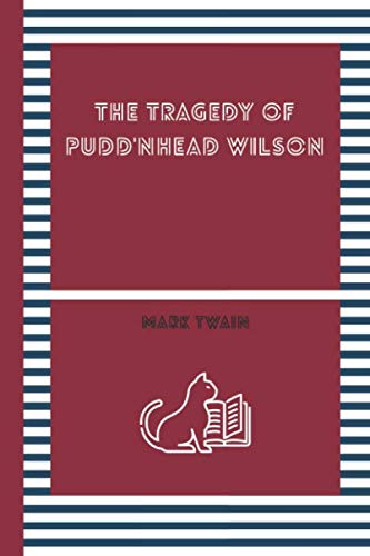 THE TRAGEDY OF PUDD'NHEAD WILSON by Mark Twain | Goodreads
