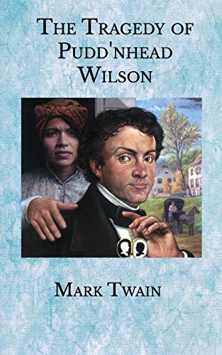 The Tragedy of Pudd’nhead Wilson by Mark Twain | Goodreads