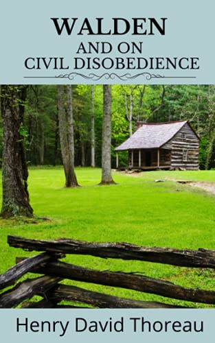 WALDEN: AND, ON THE DUTY OF CIVIL DISOBEDIENCE by Henry David Thoreau ...