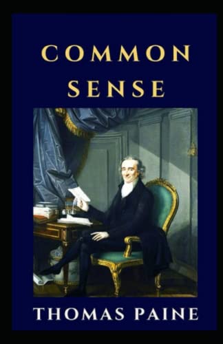 Common Sense by Thomas Paine illustrated edition by Thomas Paine ...