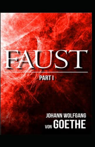 Faust: Parts I by Johann Wolfgang von Goethe | Goodreads