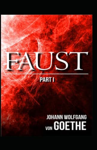 Faust: Parts I by Johann Wolfgang von Goethe | Goodreads