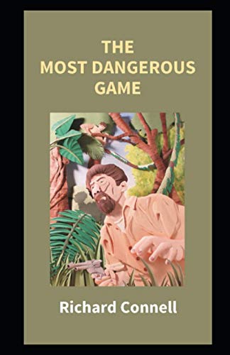 The Most Dangerous Game Illustrated by Richard Connell | Goodreads