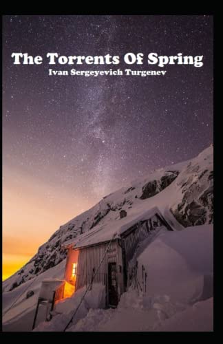 The Torrents Of Spring Illustrated by Ivan Turgenev | Goodreads