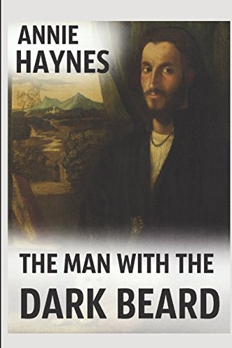 The Man with the Dark Beard: Volume 1 by Annie Haynes | Goodreads