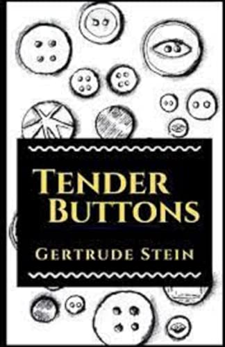 Tender Buttons Illustrated by Gertrude Stein | Goodreads