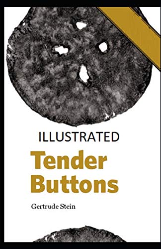 Tender Buttons Illustrated by Gertrude Stein | Goodreads