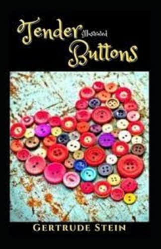Tender Buttons Illustrated by Gertrude Stein | Goodreads