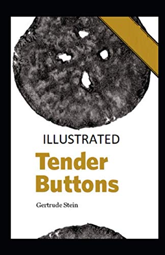 Tender Buttons Illustrated by Gertrude Stein | Goodreads