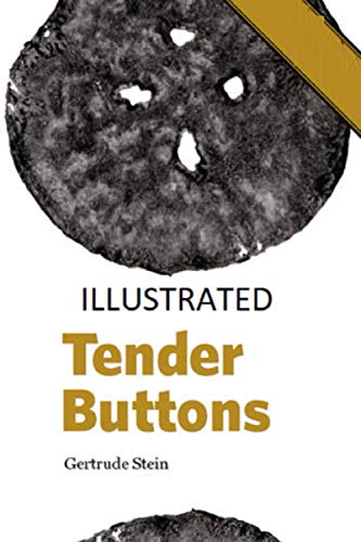 Tender Buttons Illustrated by Gertrude Stein | Goodreads