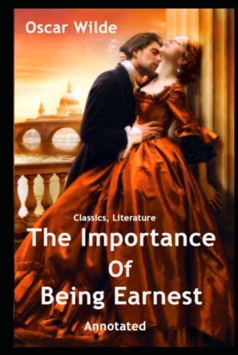 The Importance of Being Earnest: Oscar Wilde (Classics, Literature ...
