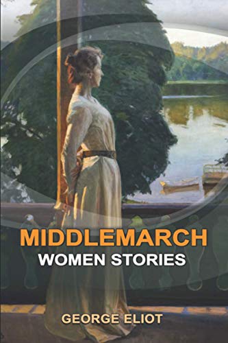 MIDDLEMARCH : Classic fiction (edition) by George Eliot | Goodreads