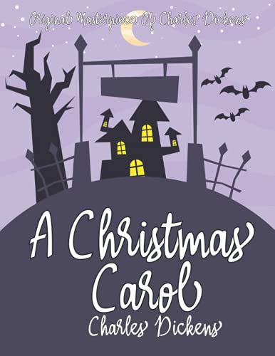 A Christmas Carol By Charles Dickens Annotated. by Charles Dickens ...