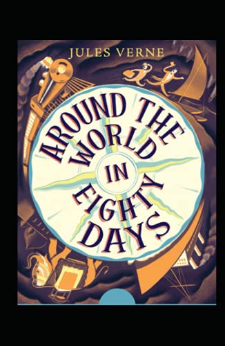 Around the World in 80 Days: Jules Verne (Literature, Action And ...