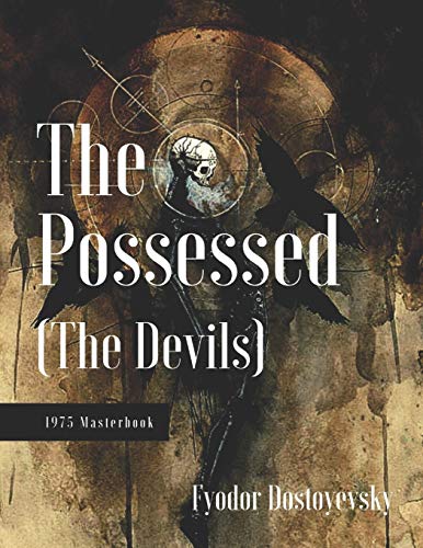 The Possessed (The Devils): Annotated by Fyodor Dostoevsky | Goodreads