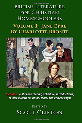 British Literature for Christian Homeschoolers - Volume 3: Jane Eyre by ...