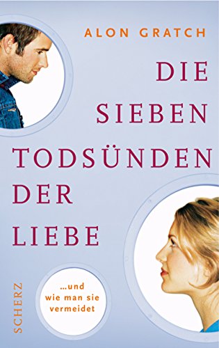 Die sieben Todsünden der Liebe. ... und wie man sie vermeidet by Alon ...
