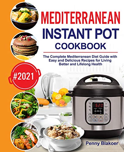 Mediterranean Instant Pot Cookbook by Penny Blakoer | Goodreads