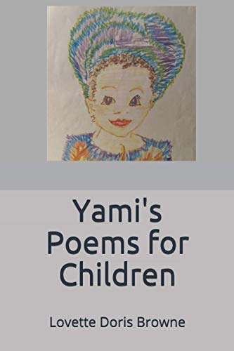 Yami's Poems for Children by Lovette Doris Browne | Goodreads