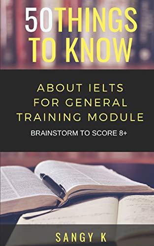 50 Things to Know About IELTS For General Training Module: BRAINSTORM ...