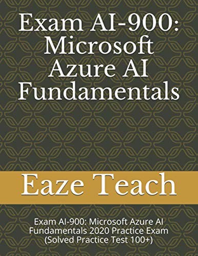 Exam AI-900: Microsoft Azure AI Fundamentals: Exam AI-900: Microsoft ...