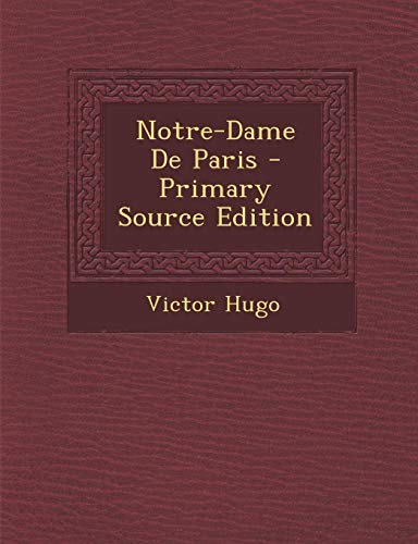 Notre-Dame De Paris (French Edition) by Victor Hugo | Goodreads