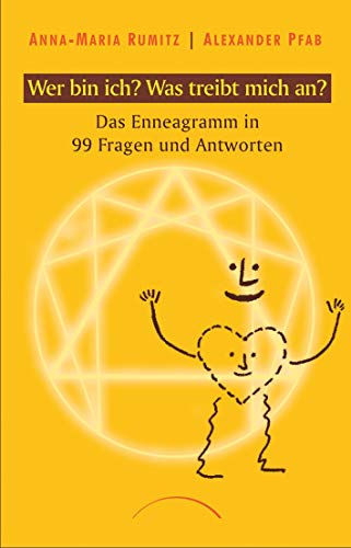 Wer bin ich? Was treibt mich an?: Das Enneagramm in 99 Fragen und ...