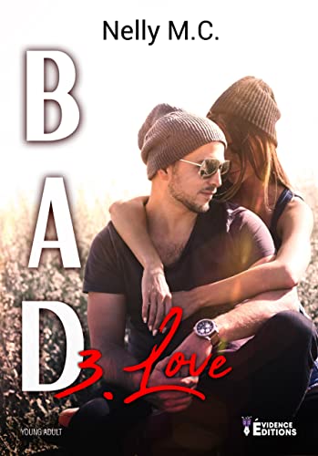Bad Tome 3 - Love by Nelly M.C | Goodreads