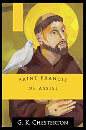 St. Francis of Assisi Annotated by G.K. Chesterton | Goodreads
