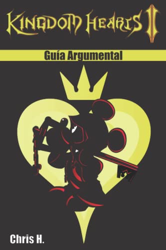 Kingdom Hearts II - Guía Argumental by Chris Herraiz | Goodreads