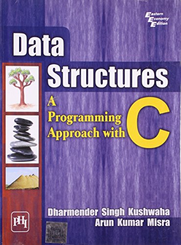 Data Structures: Programming Approach with C by D.S. Kushwaha & A.K ...