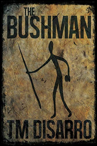 THE BUSHMAN by TM DiSarro | Goodreads