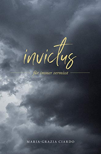 Invictus by Maria-Grazia Ciardo | Goodreads