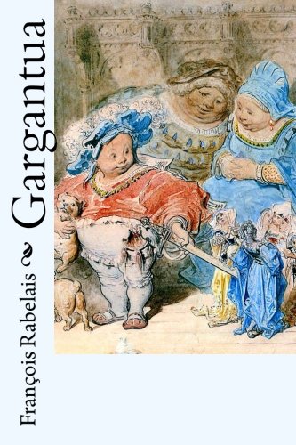 Gargantua by François Rabelais | Goodreads