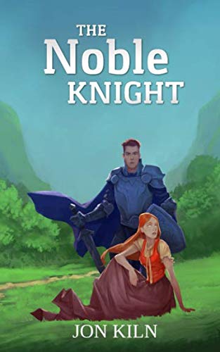 The Noble Knight by Jon Kiln | Goodreads
