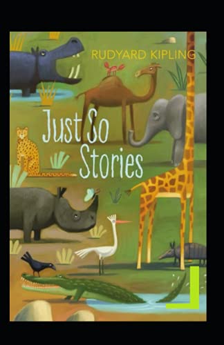 Just So Stories for Children(classics illustrated) by Rudyard Kipling ...