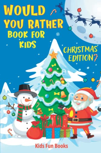 Would You Rather Book For Kids: Christmas Edition | Beautifully ...