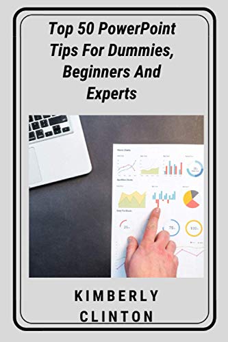 Top 50 PowerPoint Tips For Dummies, Beginners and Experts by Kimberly ...