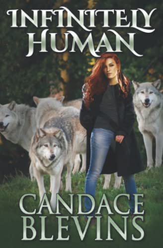 Infinitely Human (Only Human) by Candace Blevins | Goodreads