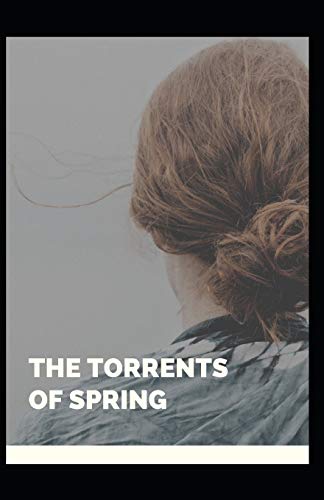 The Torrents Of Spring Illustrated by Ivan Turgenev | Goodreads