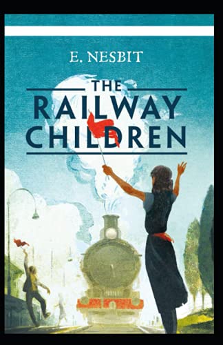 The Railway Children Illustrated by E. Nesbit | Goodreads