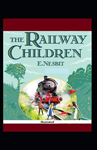 The Railway Children Illustrated by E. Nesbit | Goodreads