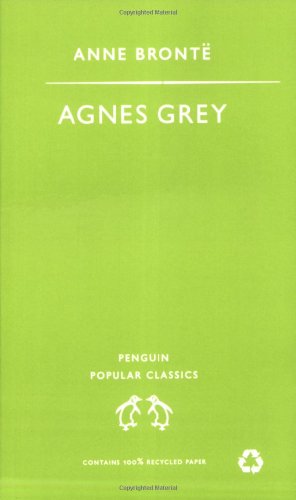 Agnes Grey (Penguin Popular Classics) by Anne Brontë | Goodreads