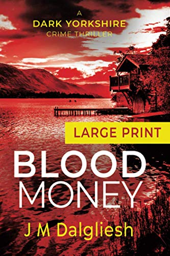 Blood Money: A Dark Yorkshire Crime Thriller by J.M. Dalgliesh | Goodreads