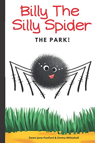 Billy The Silly Spider: The Park by VWG Books | Goodreads
