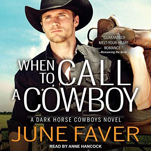 When to Call a Cowboy (The Dark Horse Cowboys Series) by June Faver ...