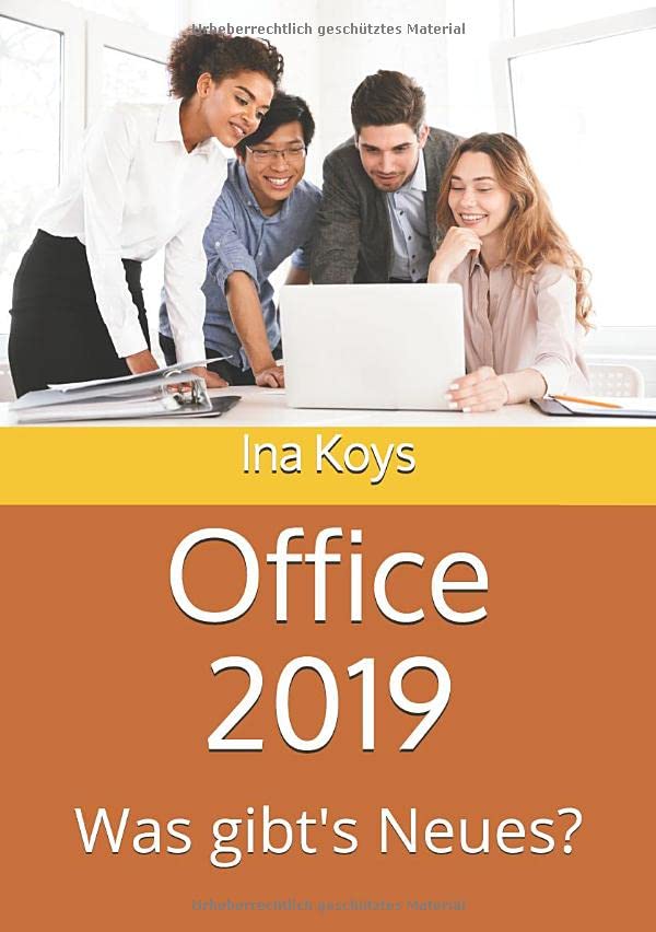 Office 2019: Was gibt's Neues? (Kurz & Knackig) by Ina Koys | Goodreads