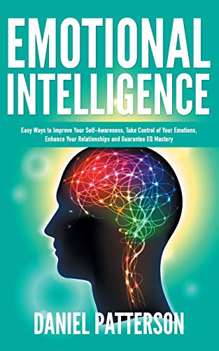Emotional Intelligence: One Book Packed with Easy Ways to Improve Your ...