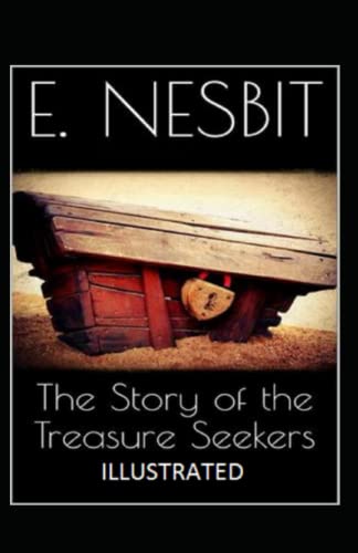 The Story of the Treasure Seekers Illustrated by E. Nesbit | Goodreads
