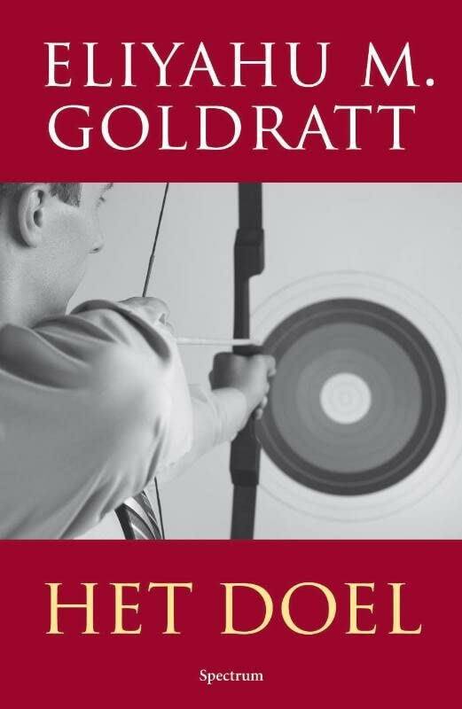 Het doel by Eliyahu M. Goldratt | Goodreads